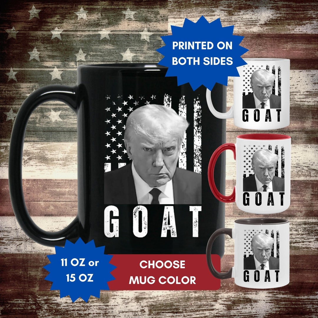 GOAT Trump Mugshot Mug, Legend Donald Trump Election 2024 Coffee Cup ...