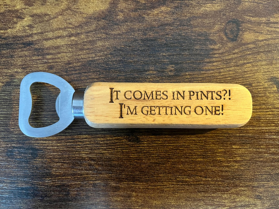 The Lord of the Rings It Comes in Pints Engraved Bottle Opener. - Etsy UK