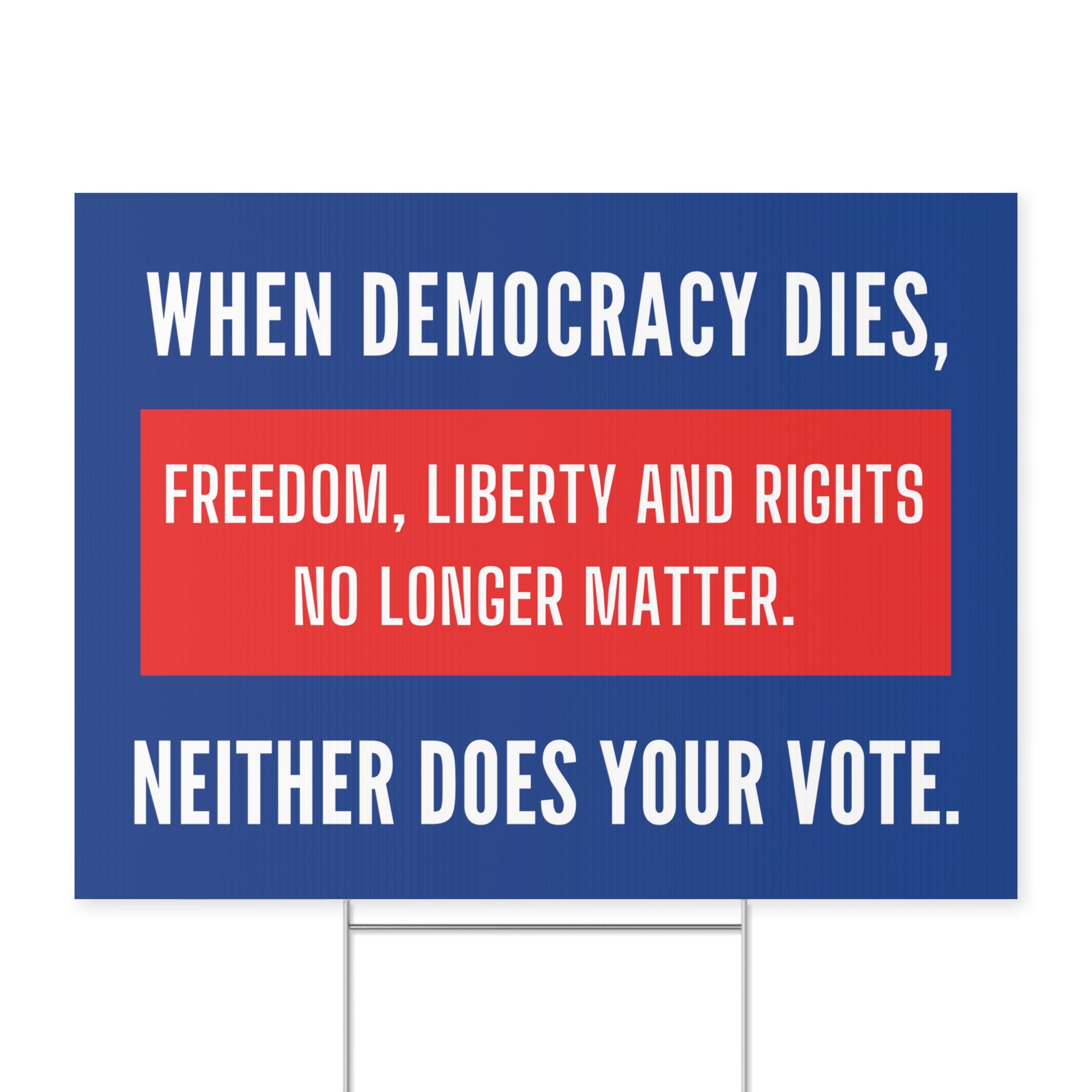 Democracy Lawn Sign, Democracy Yard Sign, 24 X 18, Printed on Both ...
