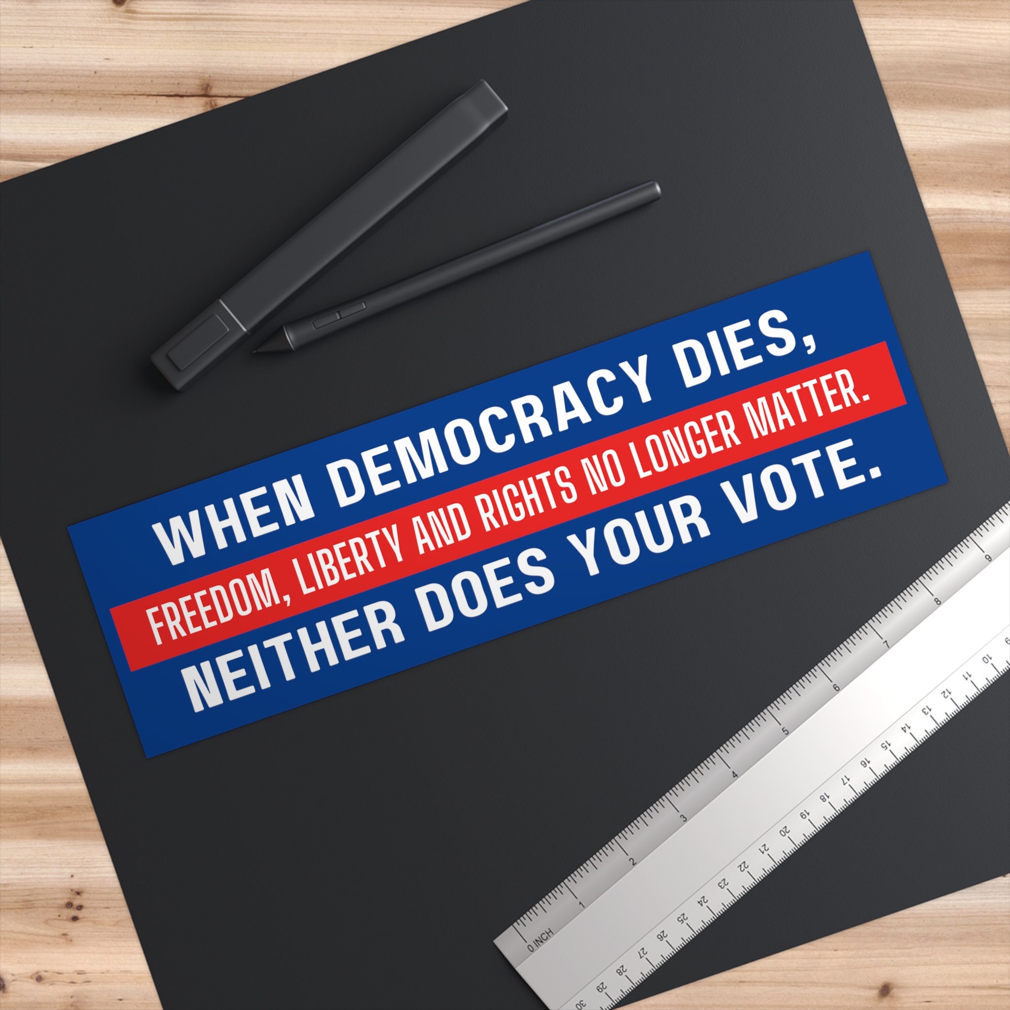What is Democracy Bumper Sticker, Water Resistant Vinyl, 11 X 3, When ...