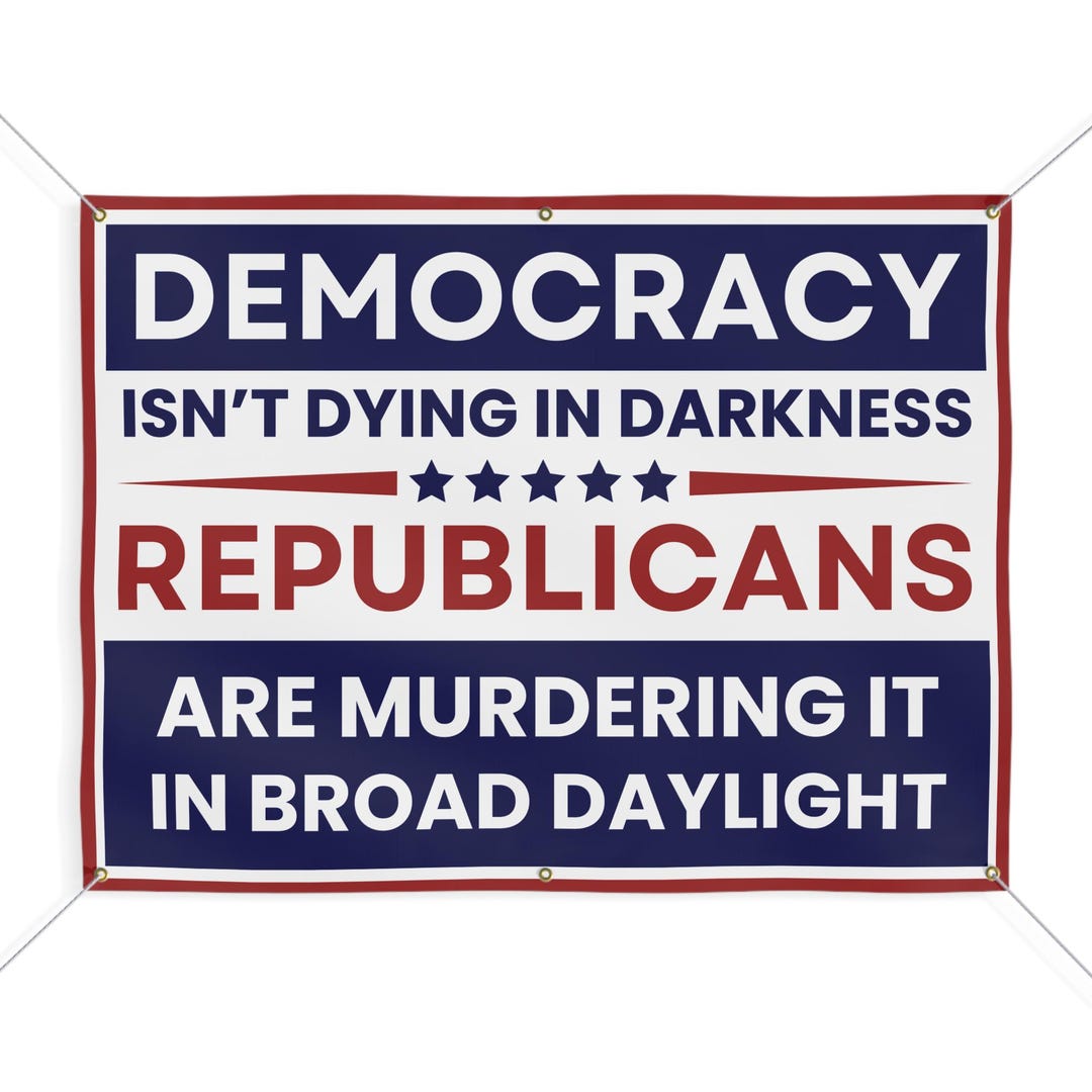 Democracy Banner, Anti Republican Banner, Protest Banner, Anti Trump ...