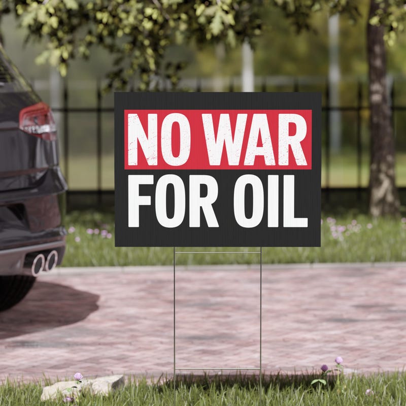 No War for Oil Yard Sign - Etsy
