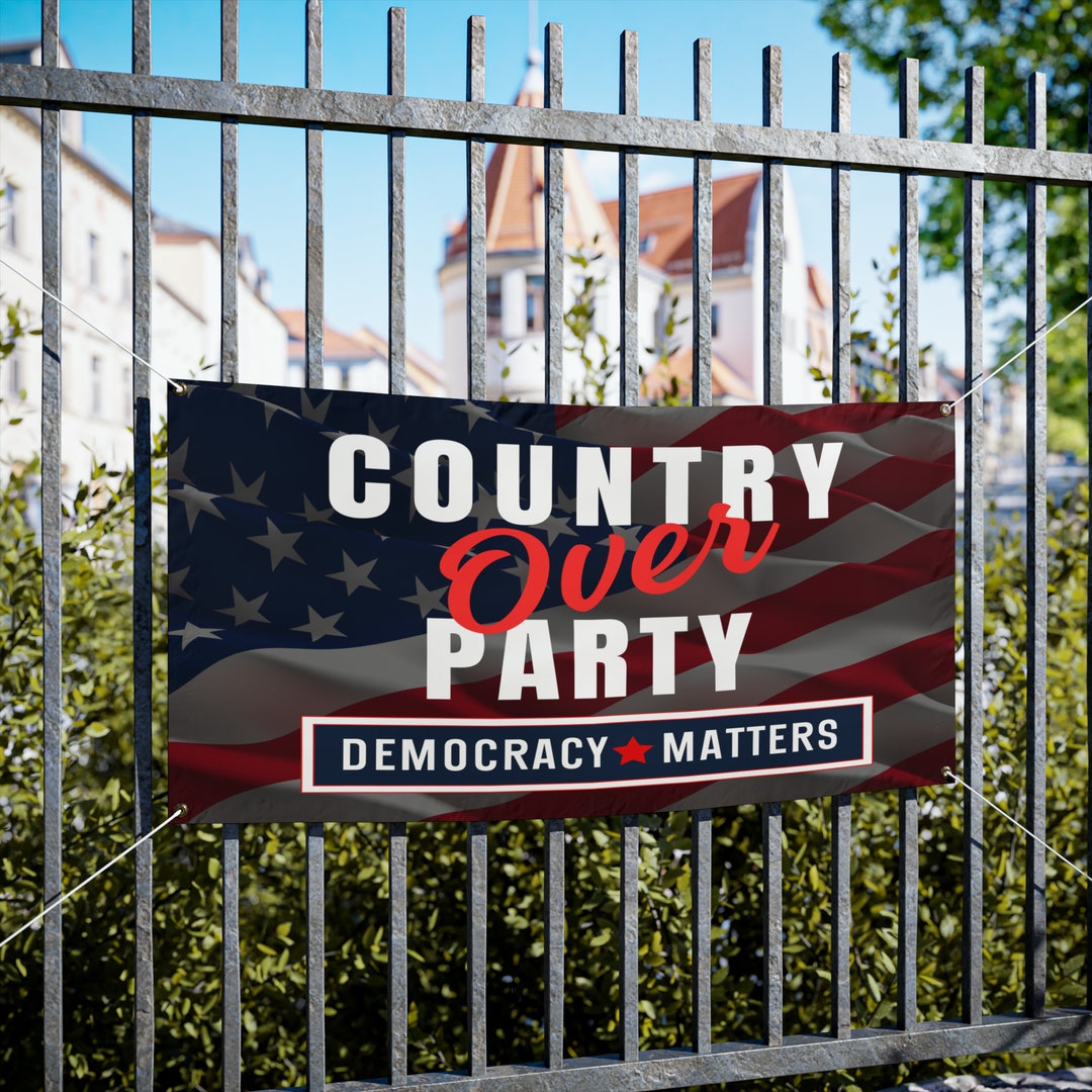 Country Over Party, Democracy Matters, Vinyl Indoor/outdoor Banner, 48 ...