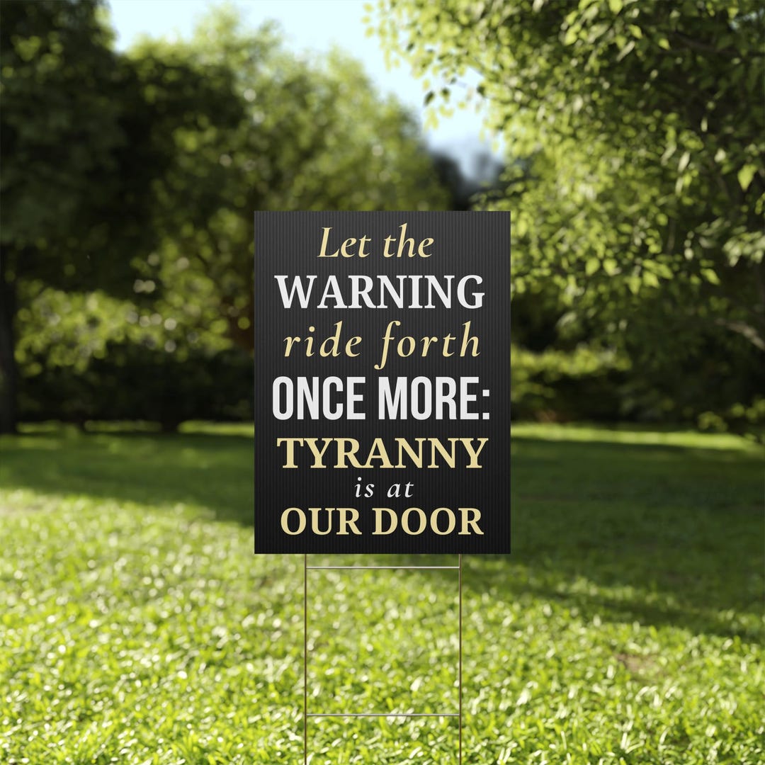 Tyranny is at Our Door Yard Sign - Bold Protest Sign, Political Lawn ...
