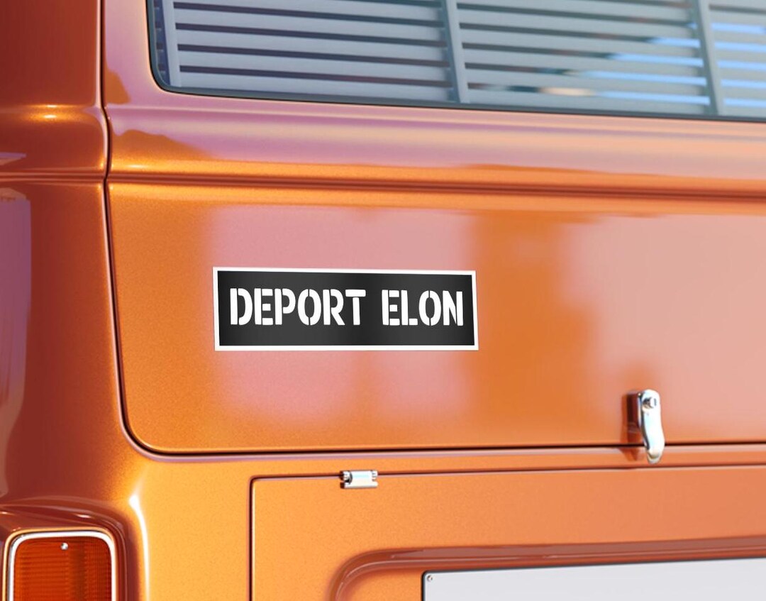 Deport Elon Bumper Sticker, Anti Trump Bumper Sticker, Political Bumper ...