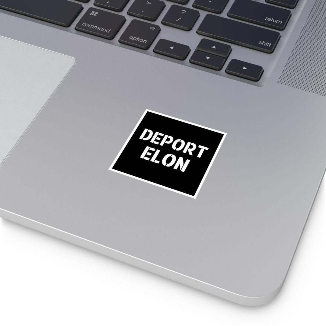 Deport Elon Sticker, Anti Trump Sticker, Indoor/outdoor, Multiple Sizes ...