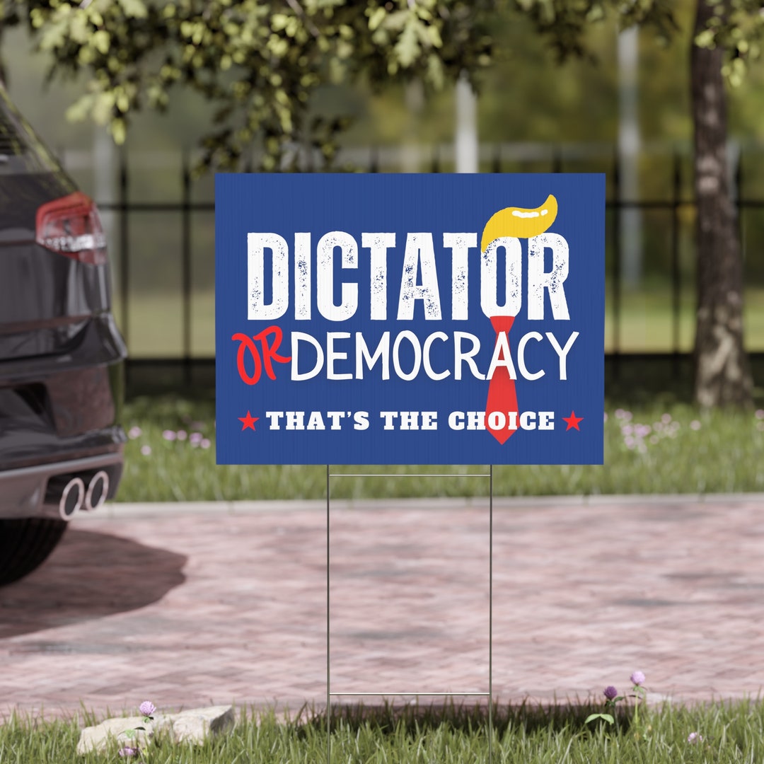 Dictator or Democracy Yard Sign, Political Yard Sign, Election Yard ...