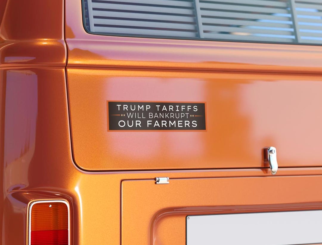 Trump Tariffs Will Bankrupt Farmers Bumper Sticker, Tariffs Bumper ...