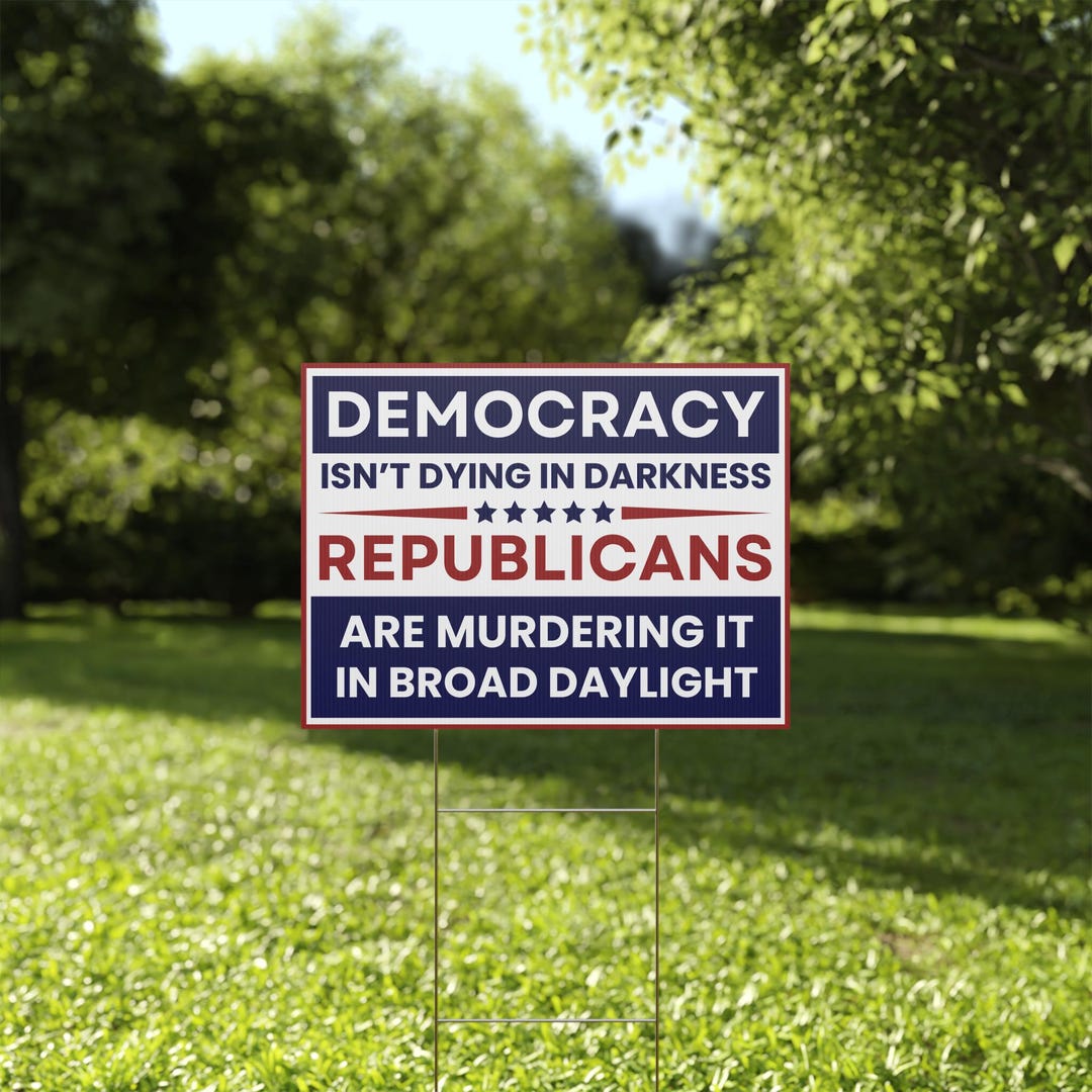 Democracy Yard Sign, Anti Republican Yard Sign, Anti Trump Yard Sign ...