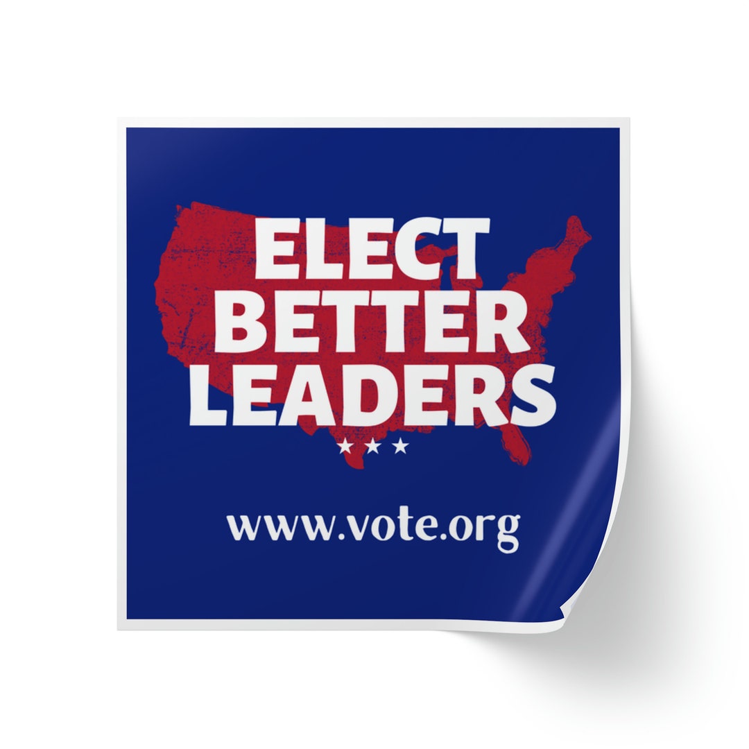Elect Better Leaders, Democracy Sticker Rolls, 50, 100 or 250, Free ...