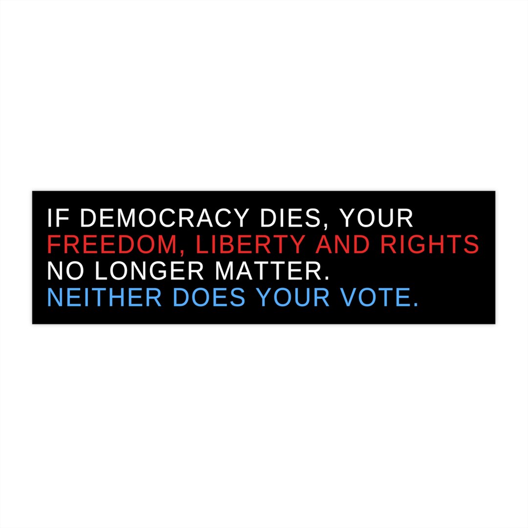 What is Democracy Bumper Sticker, Water Resistant Vinyl, 11 X 3 ...