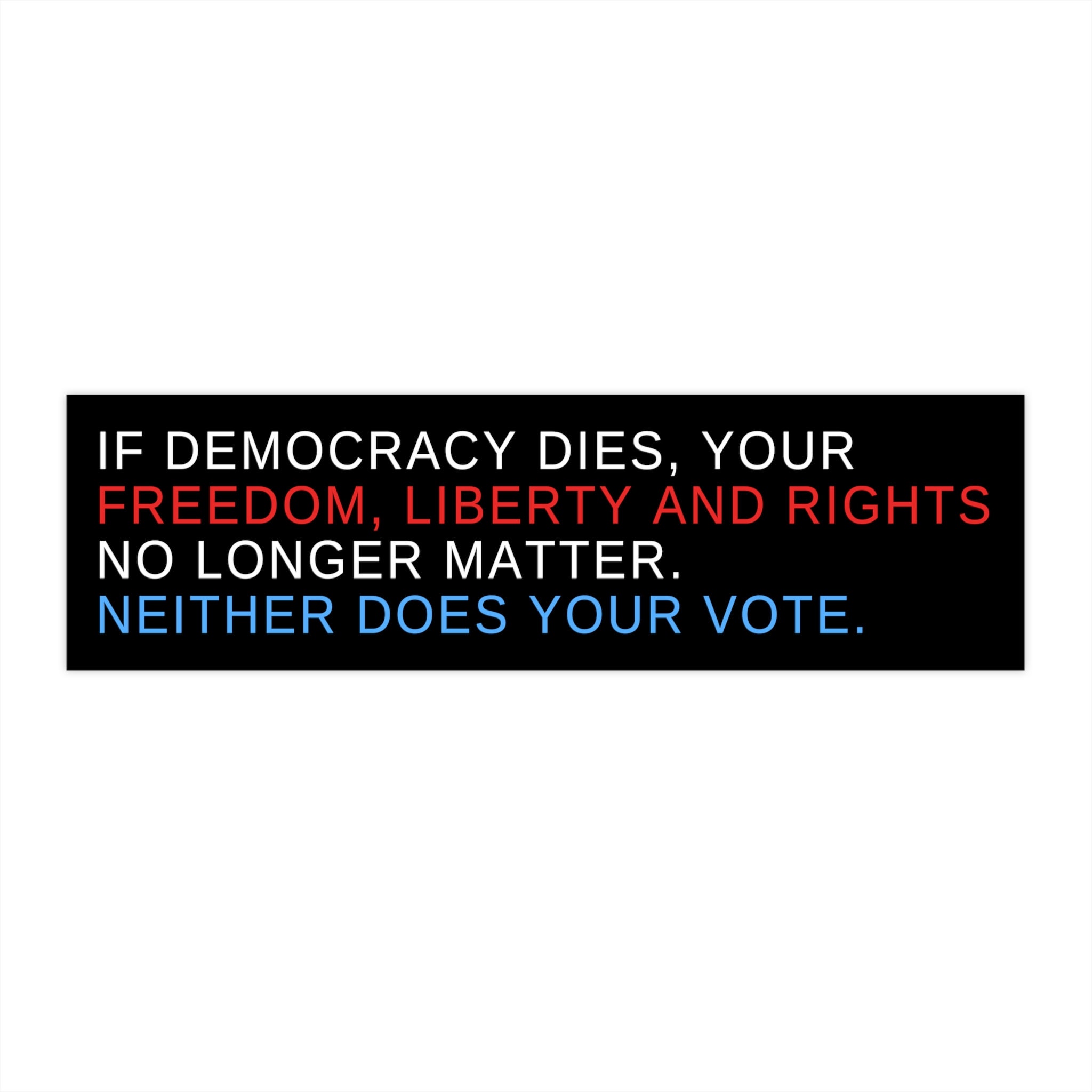 What is Democracy Bumper Sticker, Water Resistant Vinyl, 11 X 3 ...