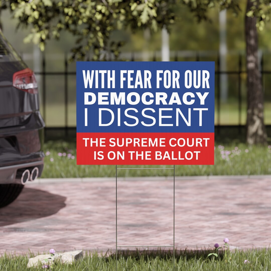Supreme Court Yard Sign, With Fear for Our Democracy, 18 X 24, Print on ...