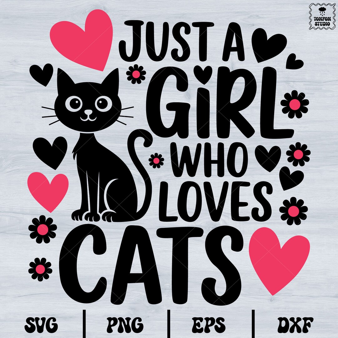 A Girl Who Loves Cats Svg, Cat Lover Svg, Cat Silhouette, Hand-lettered ...