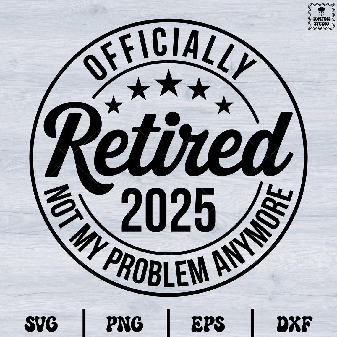 Officially Retired Svg, Retirement Svg, 2025 Svg, Funny Retired Shirt ...