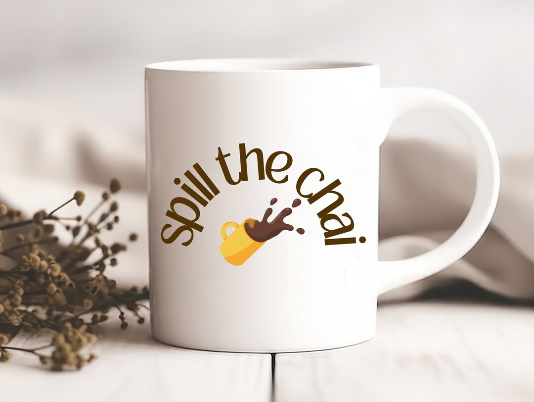Spill the Chai Mug, Chai Mug, Chai, Chai Lovers, Chai Gift Idea, Indian ...