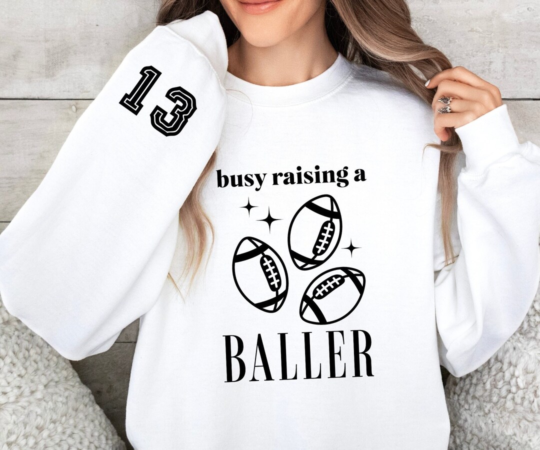 Busy Raising a Baller Sweatshirt, Mom of Football Player Crewneck, Game ...