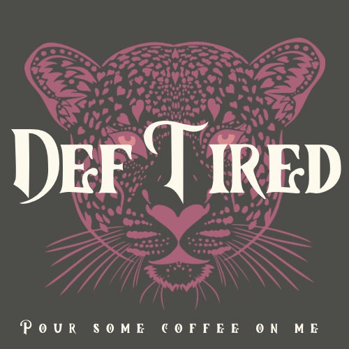 Def Tired Logo for Shirt or Print - Etsy