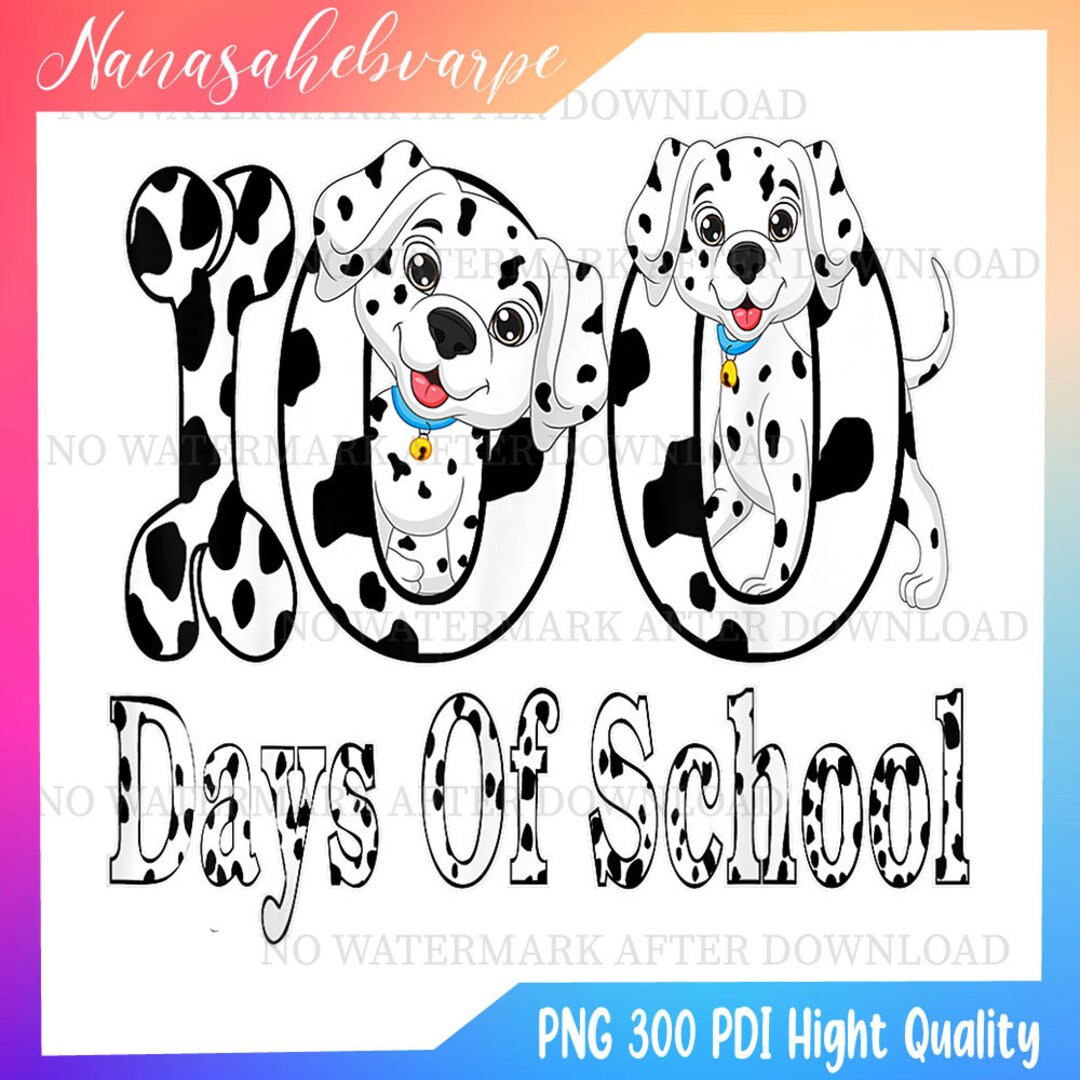 100th Day of School Dalmatian Dog Png, 100 Days of School Teacher Png ...