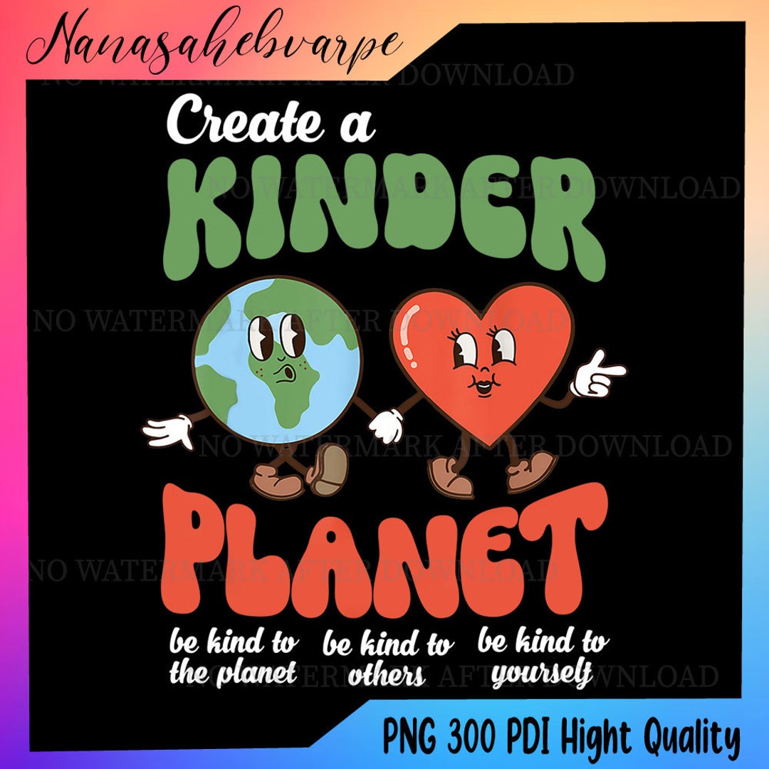 Be Kind Planet Save Earth Day Png, Retro Groovy Environment Png, Be ...