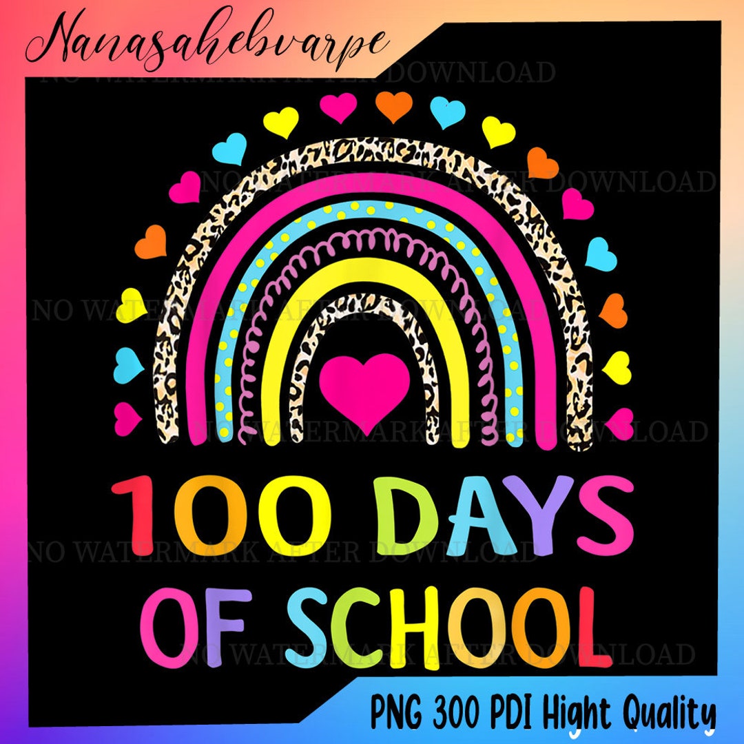Cute 100th Day of School Png, 100 Days Leopard Rainbow Boys Girls Png ...