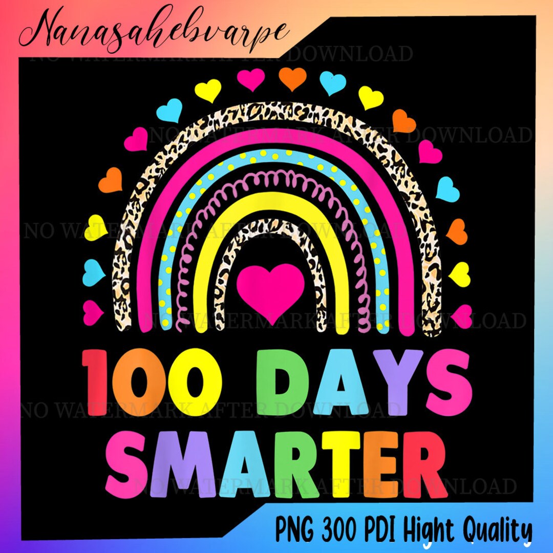 100 Days Smarter Png Happy 100th Day Of School Rainbow Leopard Png