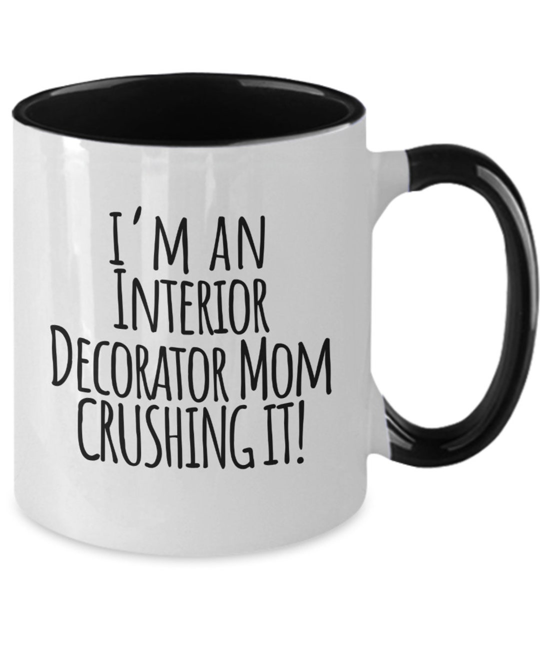 Interior Decorator Mom Mug Mothers Day Mug Mommy T Mum Coffee