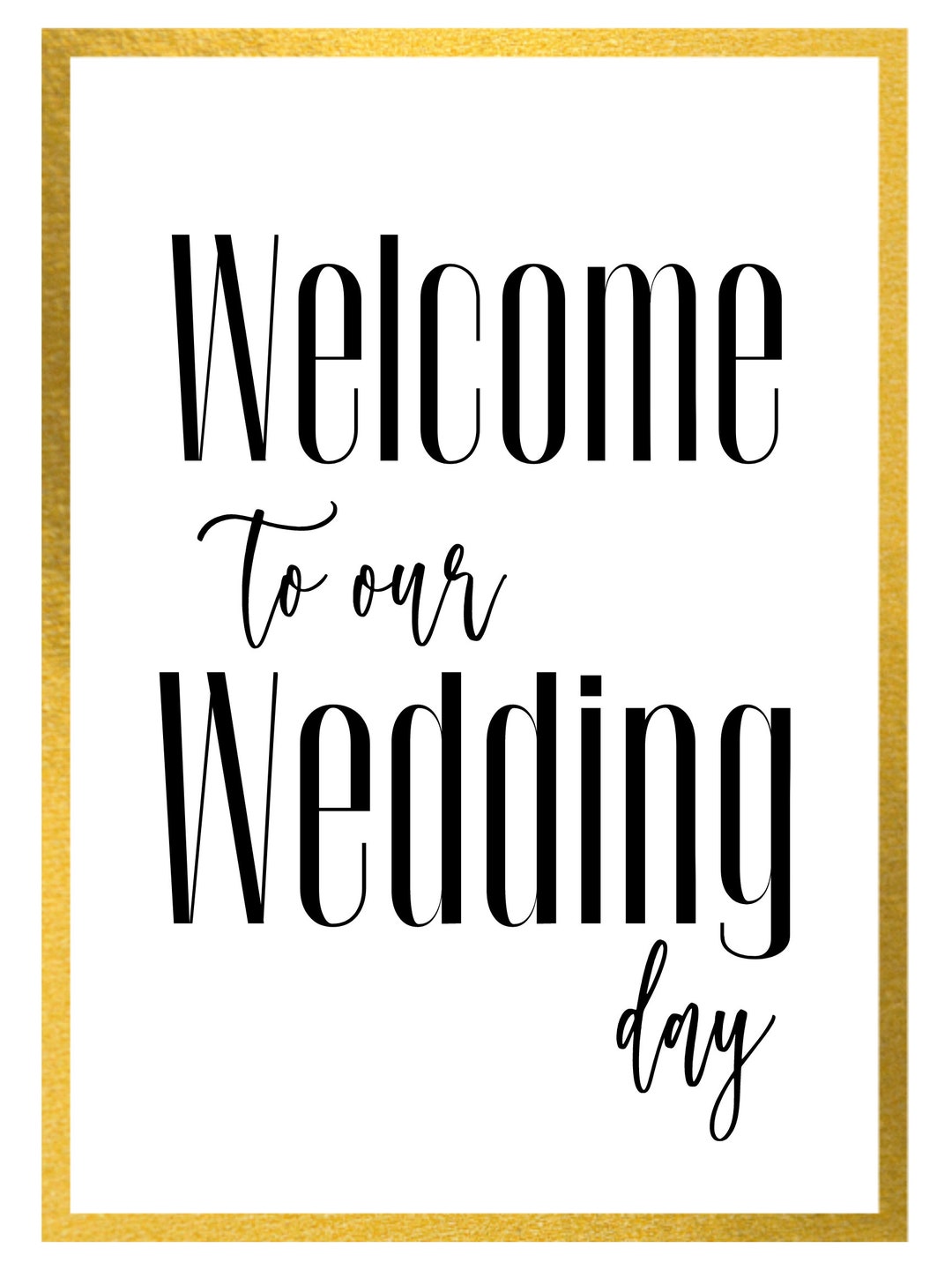 Welcome Wedding Sign Printable Sign DIY Print Gold Foil - Etsy