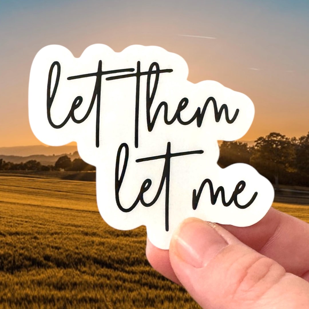 Let Them Let Me Sticker – Motivational Vinyl Decal for Laptops and ...