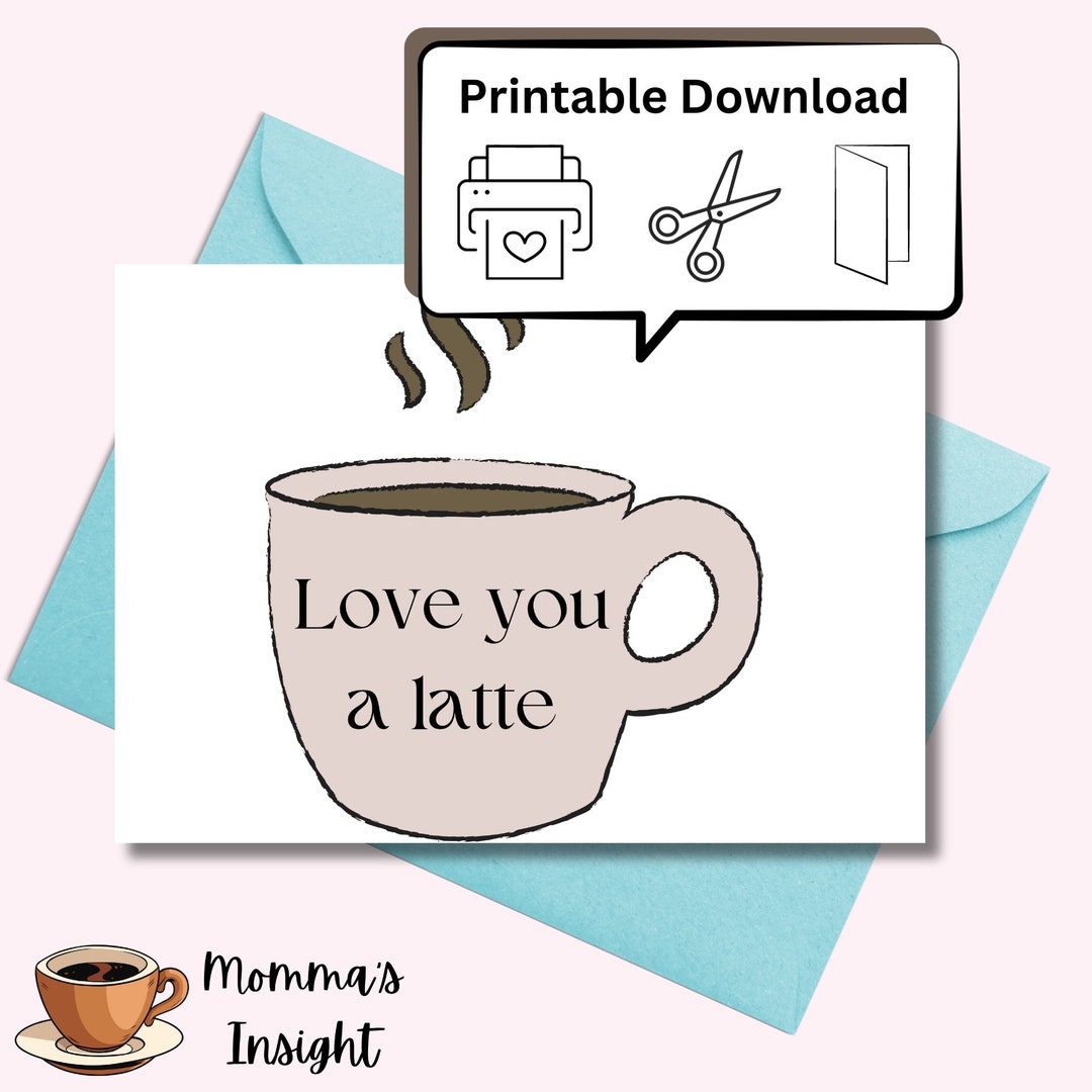 Printable Love You a Latte Greeting Card - Etsy