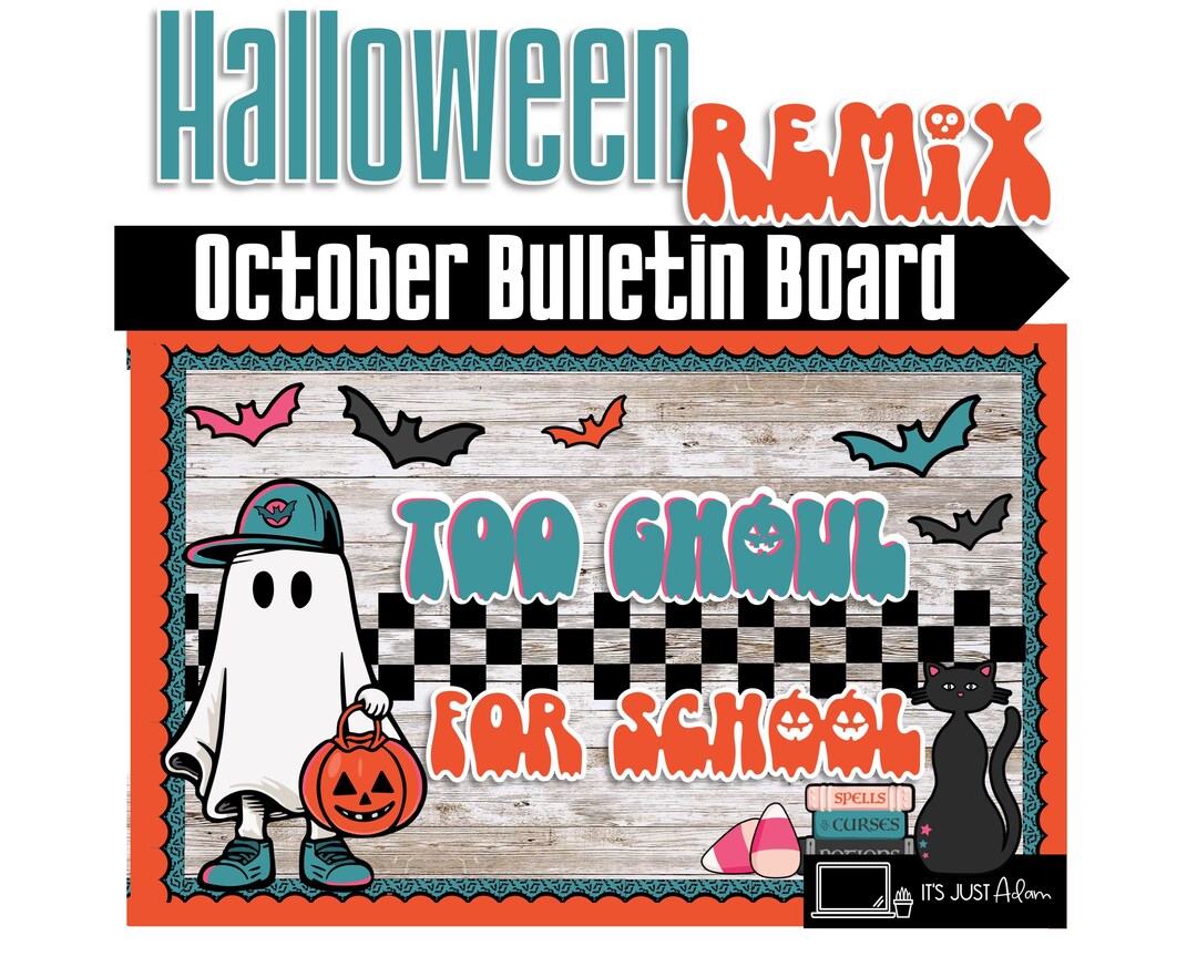Halloween Remix Bulletin Board October Vibes Bulletin Board Too Ghoul ...