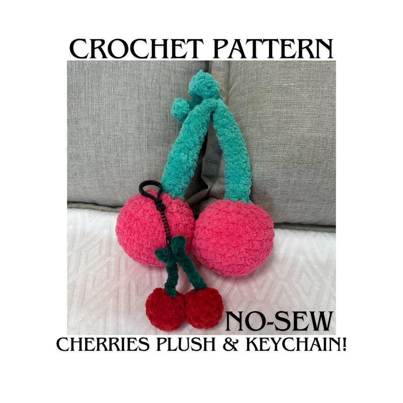Crochet Pattern: Cherries! Cherry Plush & Keychain - Etsy