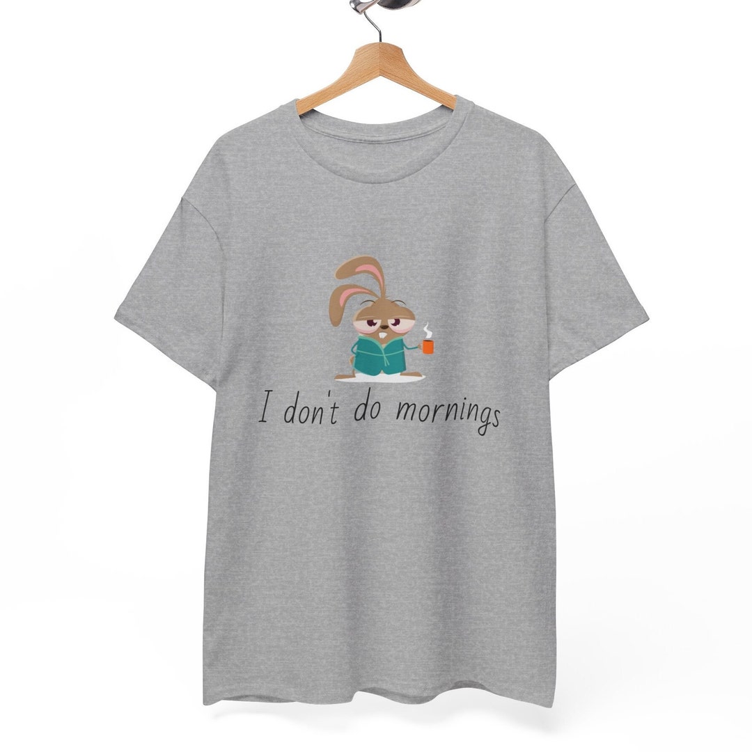 Funny Morning T-shirt, I Don't Do Mornings, Sleepwear Shirt, Cute Gift ...