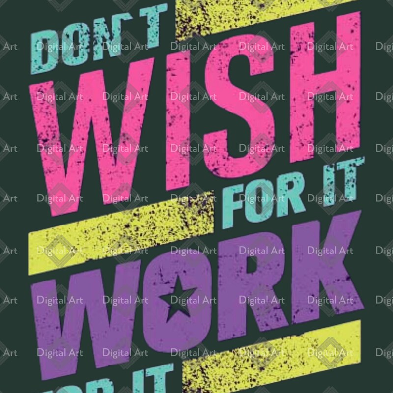 Dont Wish for It Work for It - Etsy