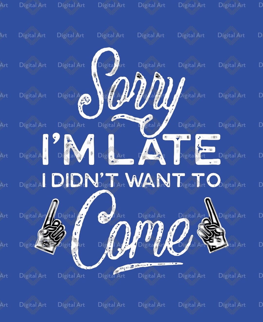 Sorry I'm Late SVG & PNG - 3 Color Variations - Funny Quote Design for ...