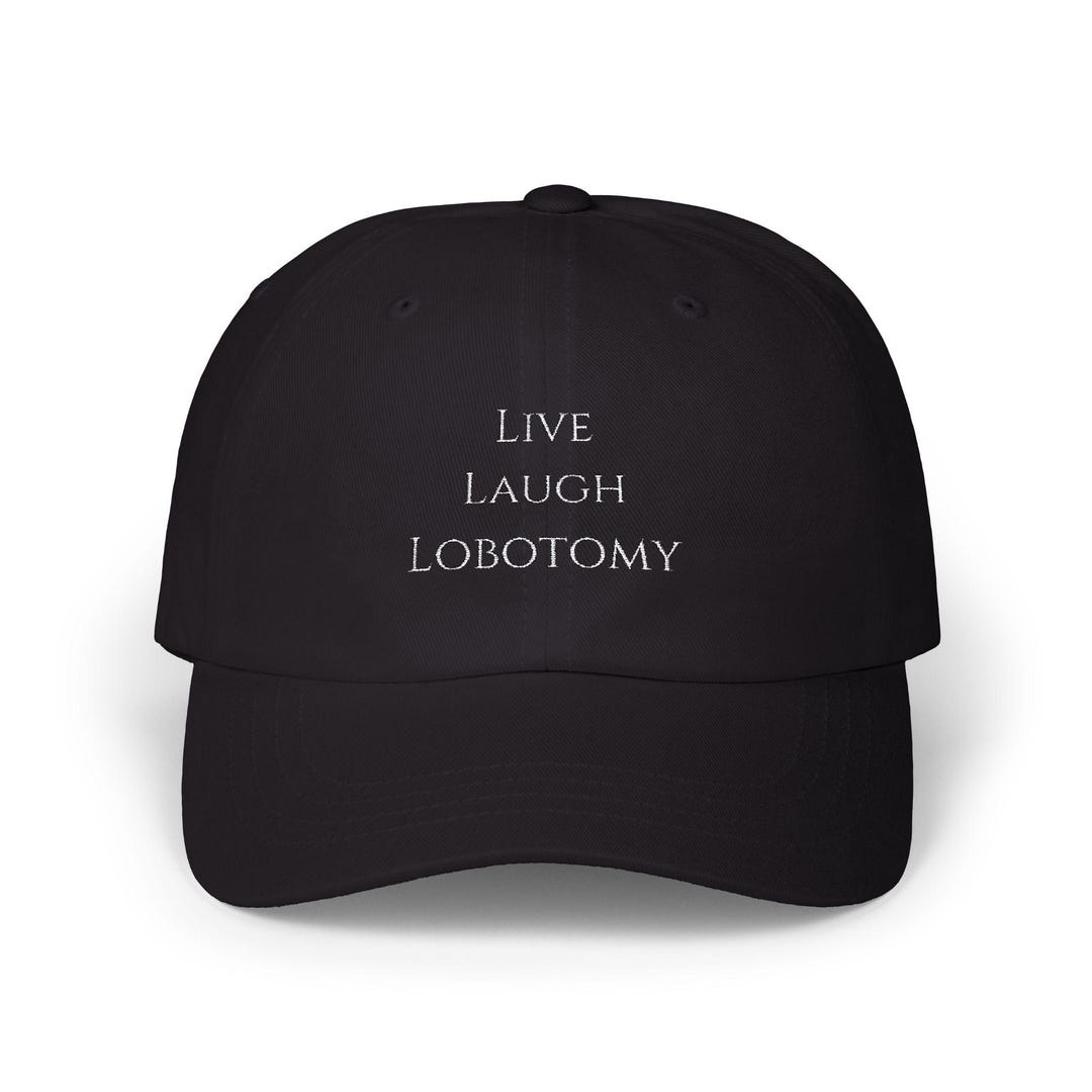 Live Laugh Lobotomy Hat, Emo Aesthetic Embroidered Cap, Dark Humor Dad ...