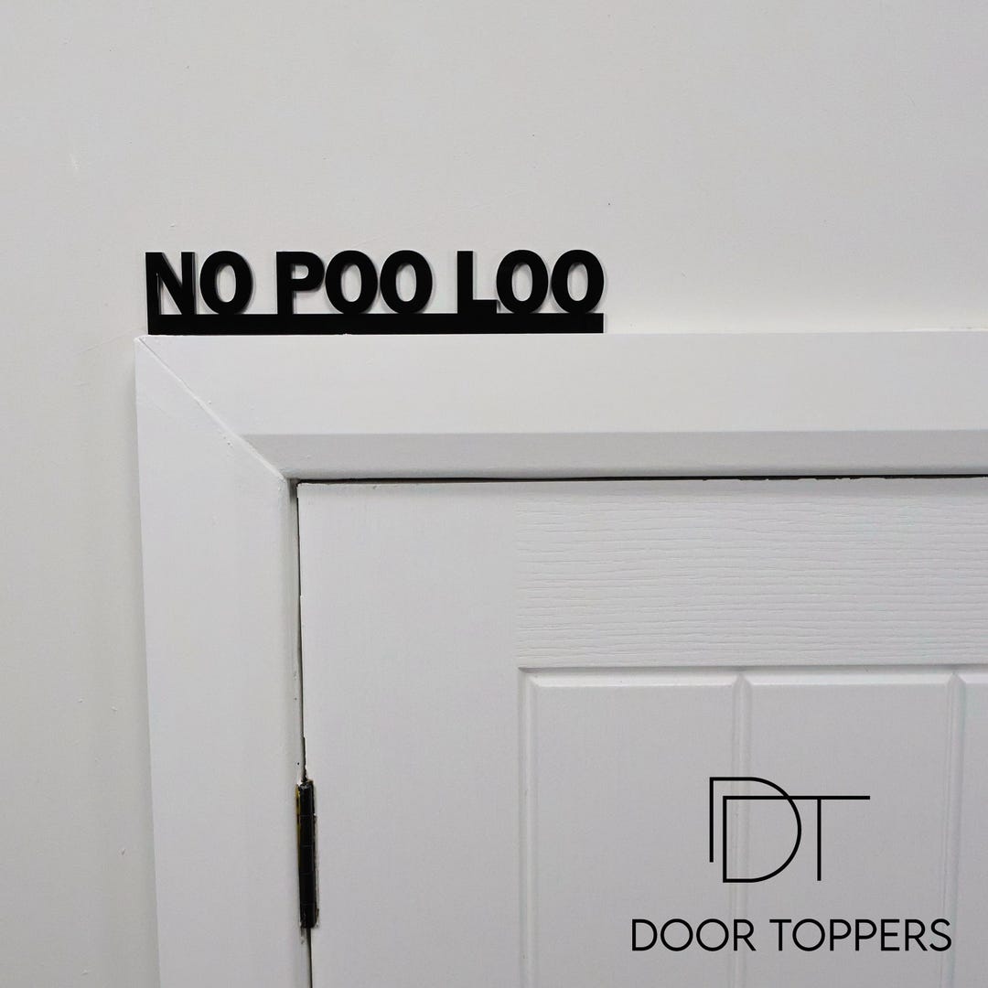 NO POO LOO Door Topper Sign, Recycled Acrylic Free-standing Door Sign ...