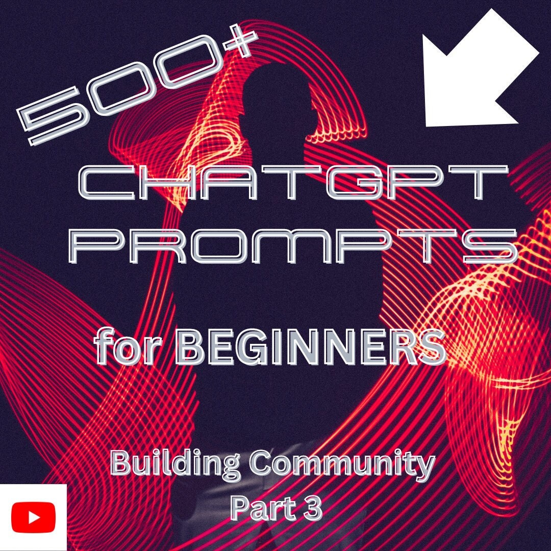 500 Chatgpt Prompts for Beginners: Building Community Part 3 - Etsy
