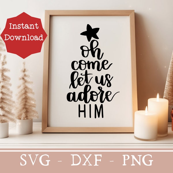 Oh Come Let Us Adore Him Svg - Etsy