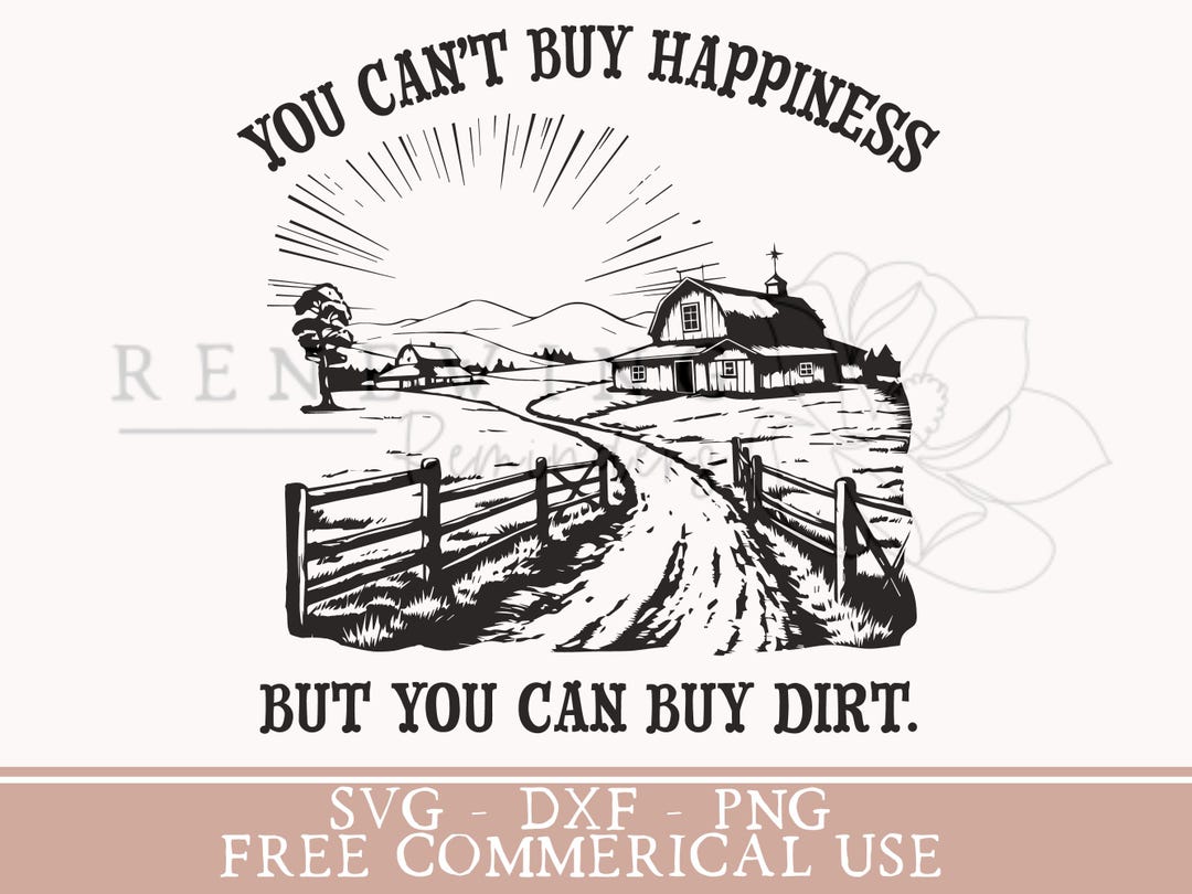 Homestead Shirt Svg You Can Buy Dirt Png Farm Shirt Svg Rural Living ...