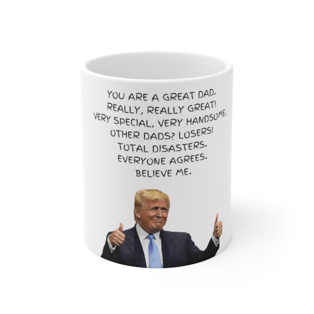 Trump Dad Mug Funny Fathers Day Gift for Dad, Gift From Daughter, Dads ...