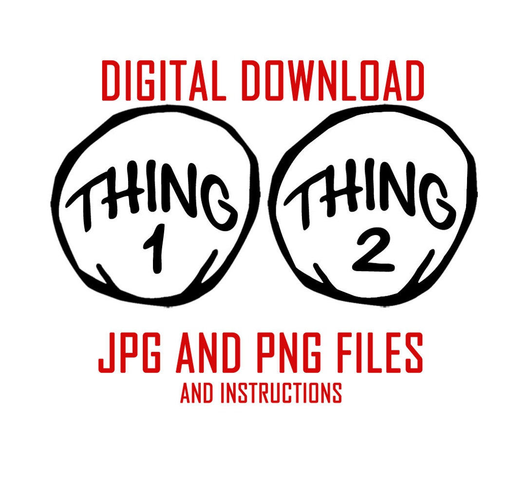 DIGITAL DOWNLOAD: Print and Iron, Thing 1 and Thing 2 Style Iron-on ...