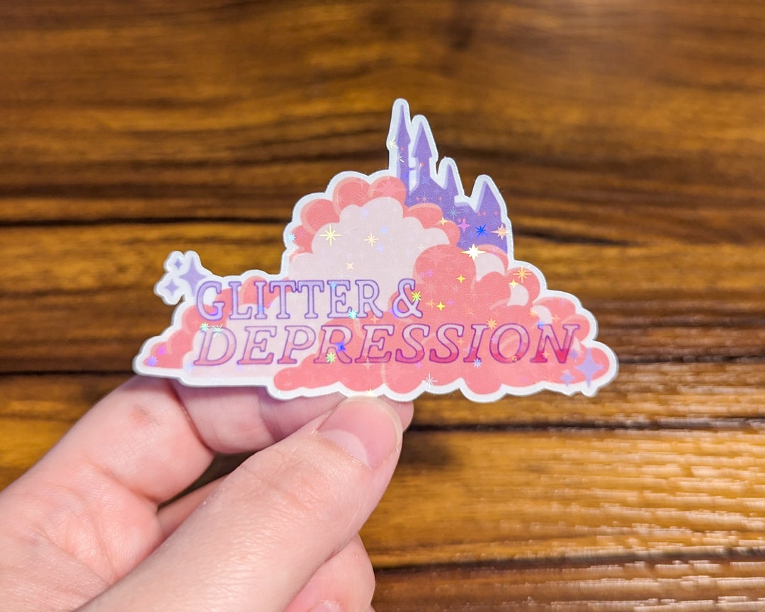 Glitter and Depression Sticker / Hand Drawn / Holographic Decal ...
