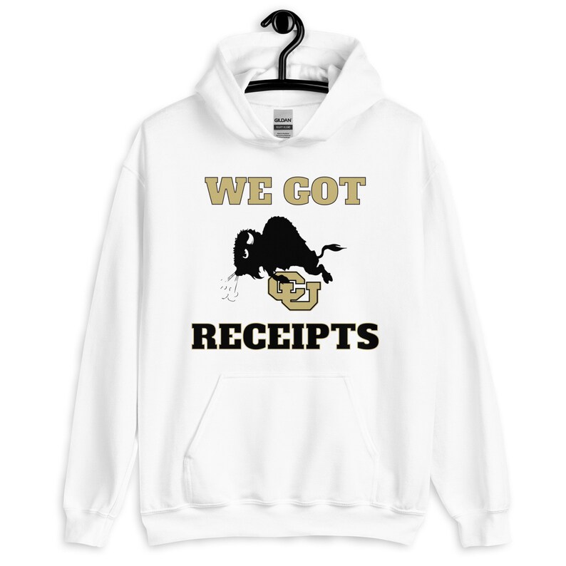 We Got Receipts, CU Football, Unisex Hoodie for Colorado Fans ...
