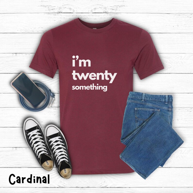 I'm Twenty Something, 20's Tshirt, Birthday Shirt, Birthday Tshirt ...