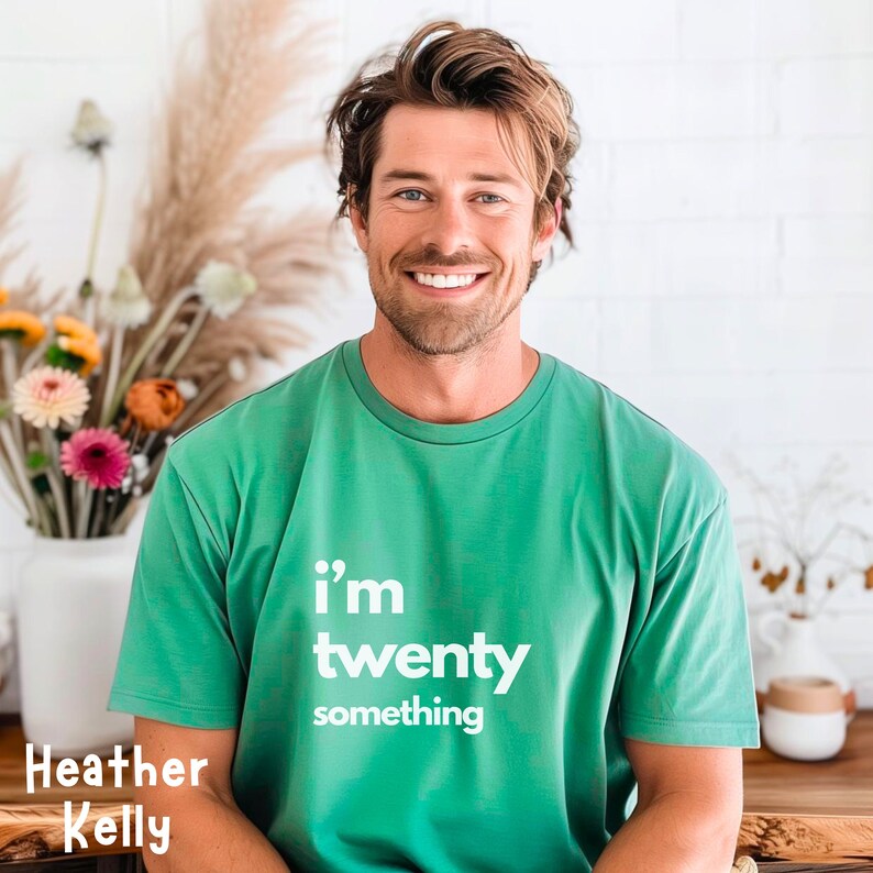 I'm Twenty Something, 20's Tshirt, Birthday Shirt, Birthday Tshirt ...