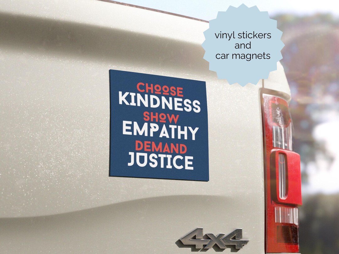Kindness Empathy Justice Car Magnet/vinyl Decal, Resist Bumper Sticker ...