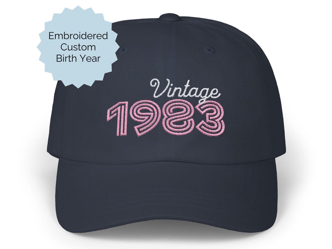 Custom Year Embroidered Cap, Birth Date Classic Dad Hat, Vintage ...