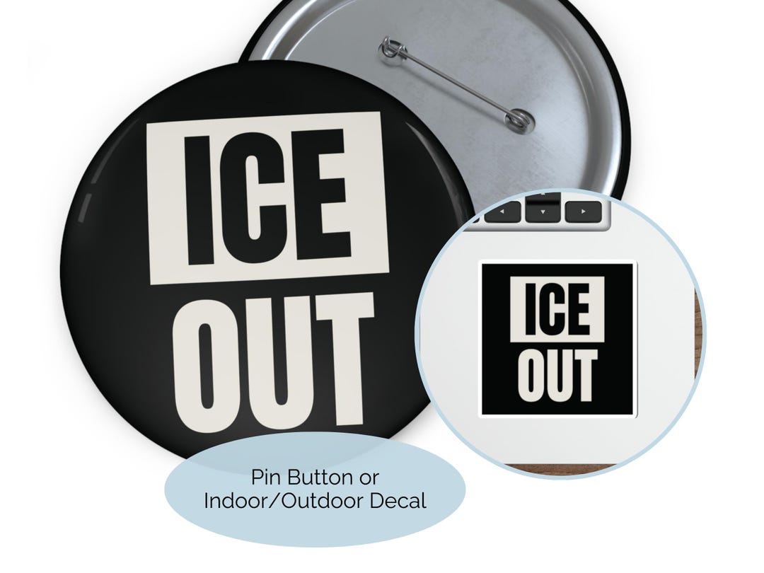 ICE OUT Pin or Vinyl Decal: Anti-ice, Resist Protest Sticker or Button ...
