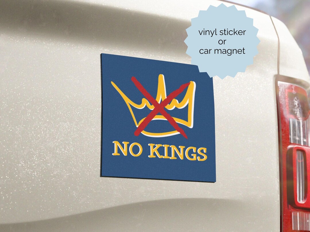 No Kings Decal or Car Magnet: Anti-tyranny Since 1776, Pro-democracy ...